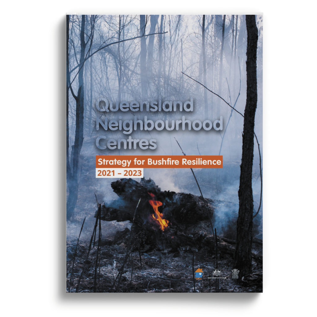 Queensland Neighbourhood Centres Strategy for Bushfire Resilience 2021 ...