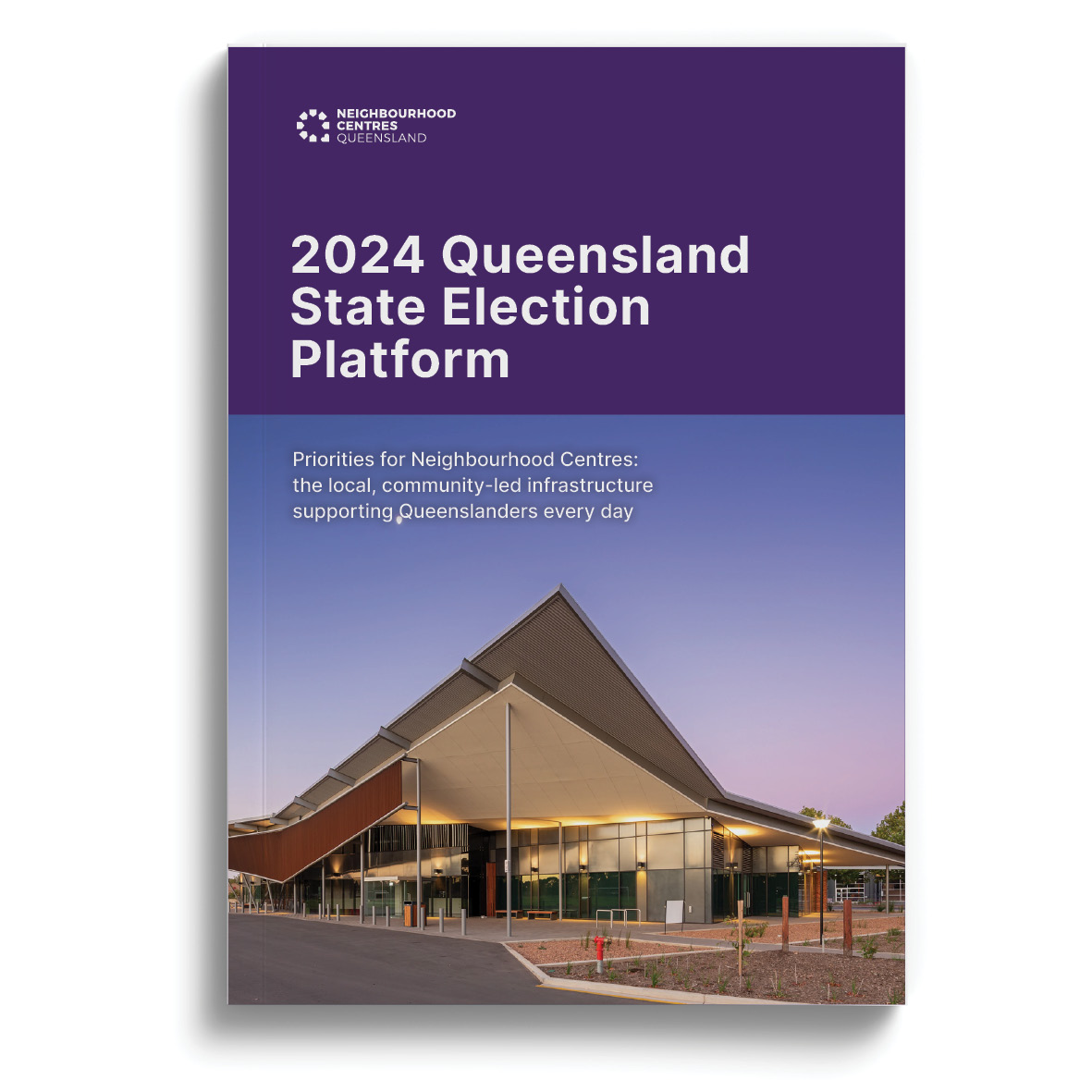 2024 Queensland Election Policy Platform - Neighbourhood Centres Queensland