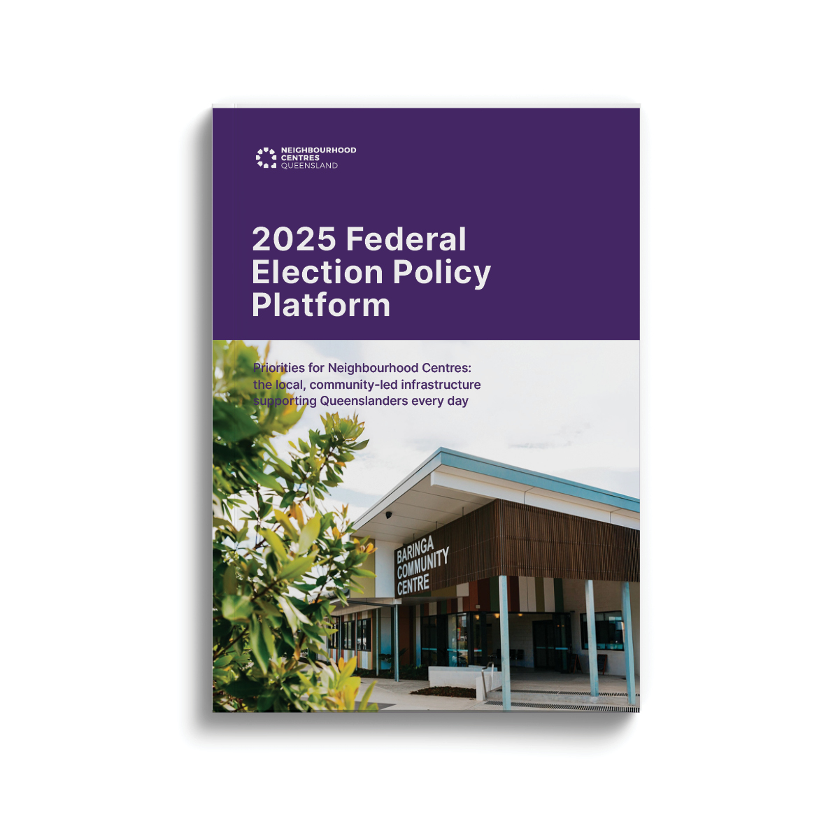 2025 Federal Election Policy Platform - Neighbourhood Centres Queensland